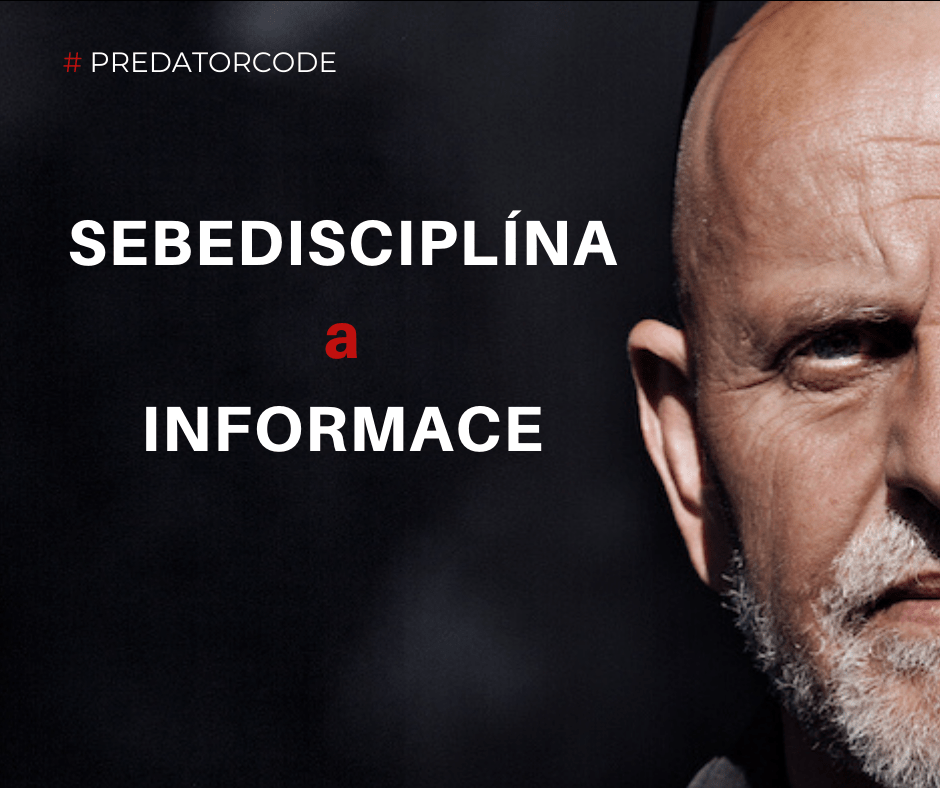 #PREDATORCODE - SEBEDISCIPLÍNA a INFORMACE - Jaroslav Homolka