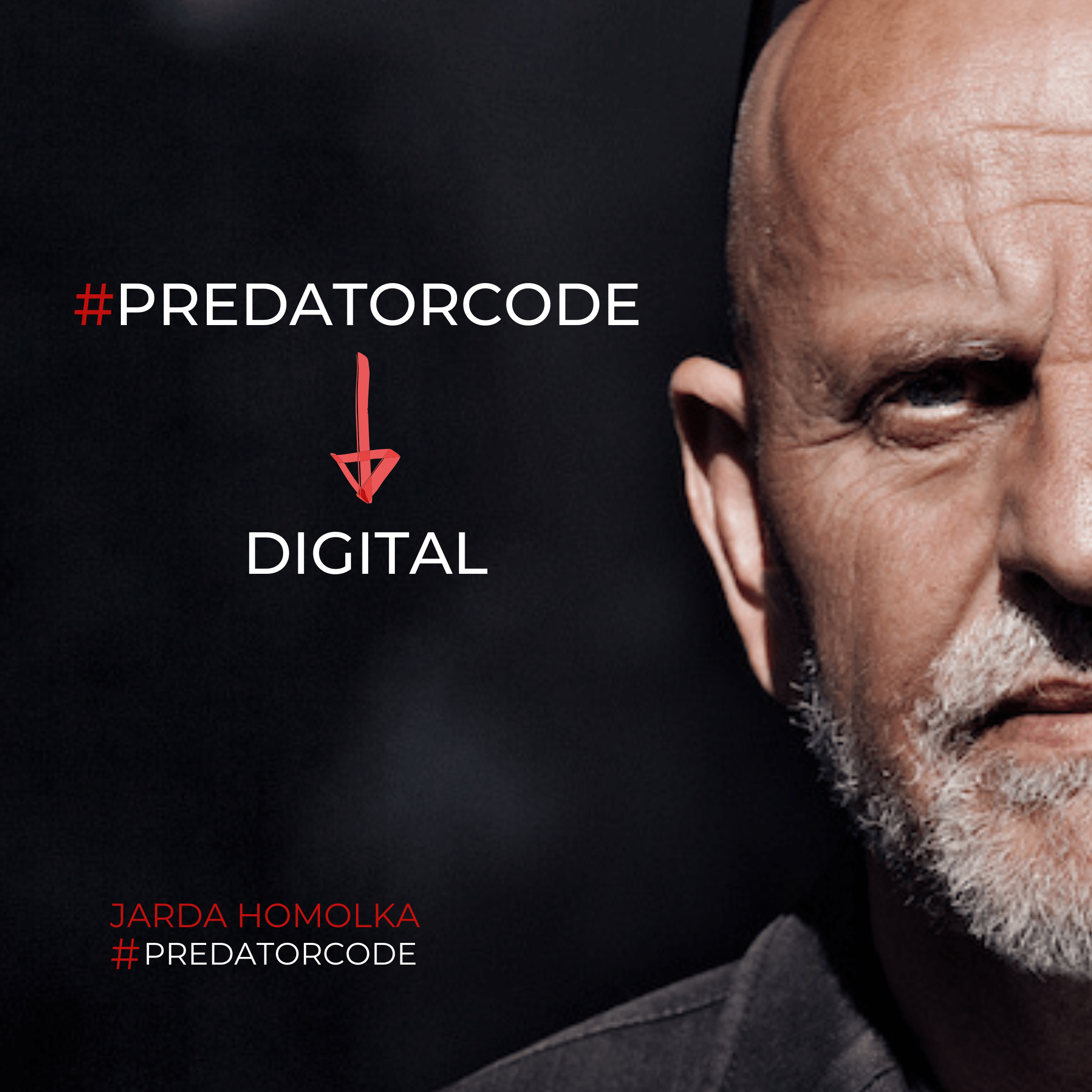 #PREDATORCODE - # PREDATORCODE Digital ti nedovolí koukat jinam! - Jaroslav Homolka